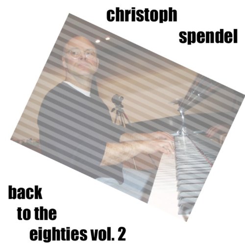 Amazon.com: Back to the Eighties, Vol. 2 : Christoph Spendel: Digital Music