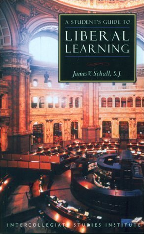 A Student's Guide to Liberal Learning: aa: Amazon.com: Books