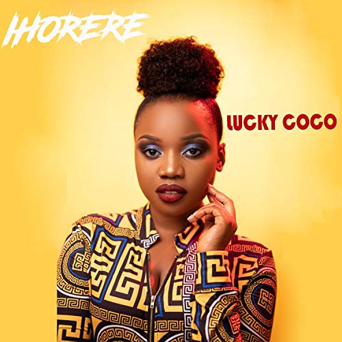 Play Ihorere by Lucky Coco on Amazon Music