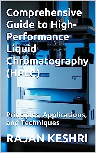 Comprehensive Guide to High-Performance Liquid Chromatography (HPLC ...