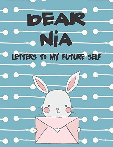 Dear Nia, letters to my future self: A Girl's Thoughts (Preserve the ...