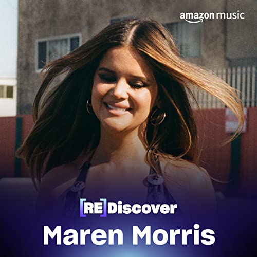 REDISCOVER Maren Morris Playlist on Amazon Music Unlimited