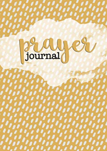 Prayer Journal: Guided daily prayer requests (B6 Fall Sized Yellow Dots ...
