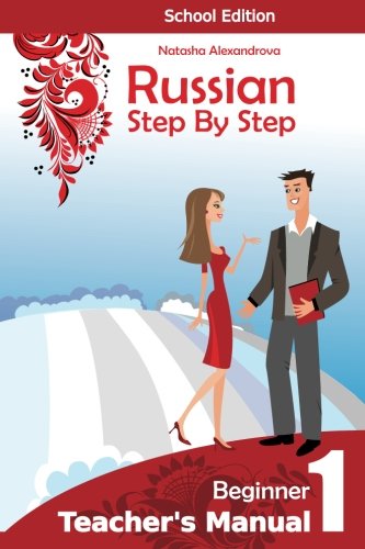 Teacher's Manual 1, Russian Step By Step: Beginner (Russian Step By ...