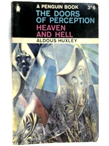 The Doors of Perception/Heaven and Hell: Huxley, Aldous: Amazon.com: Books