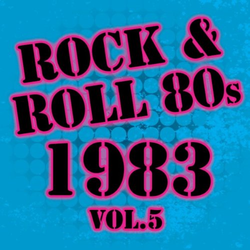 Amazon.co.jp: Rock & Roll 80s -1983 Vol.5 : Graham Blvd: デジタルミュージック