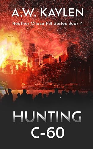 Amazon.com: Hunting C-60: Heather Chase FBI Series Book 4 eBook ...
