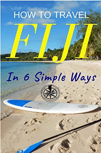 Amazon.com: How to Travel Fiji in 6 Simple Ways eBook : dela Cruz ...