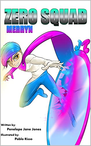 The Zero Squad: Merryn eBook : Jones, Penelope Jane , Risso, Pablo ...