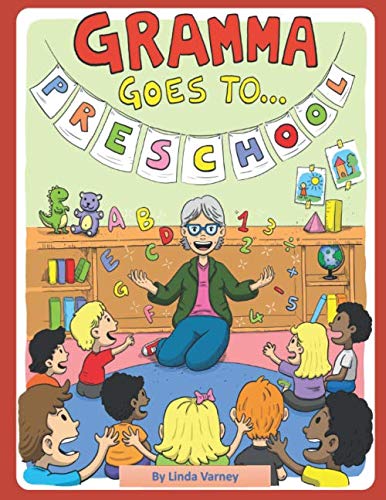 Gramma Goes To Preschool: Varney, Linda, Capasso, Ugo: 9798666247495 ...