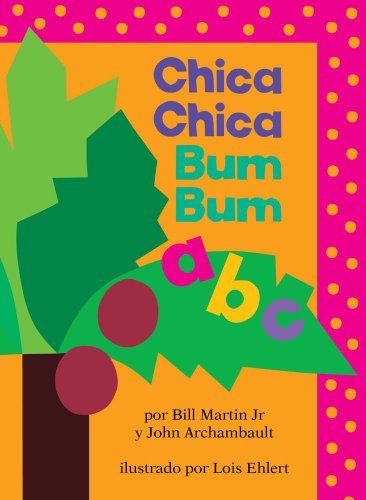 [Chica Chica Bum Bum ABC (Chicka Chicka ABC) (Spanish Edition)] [By ...