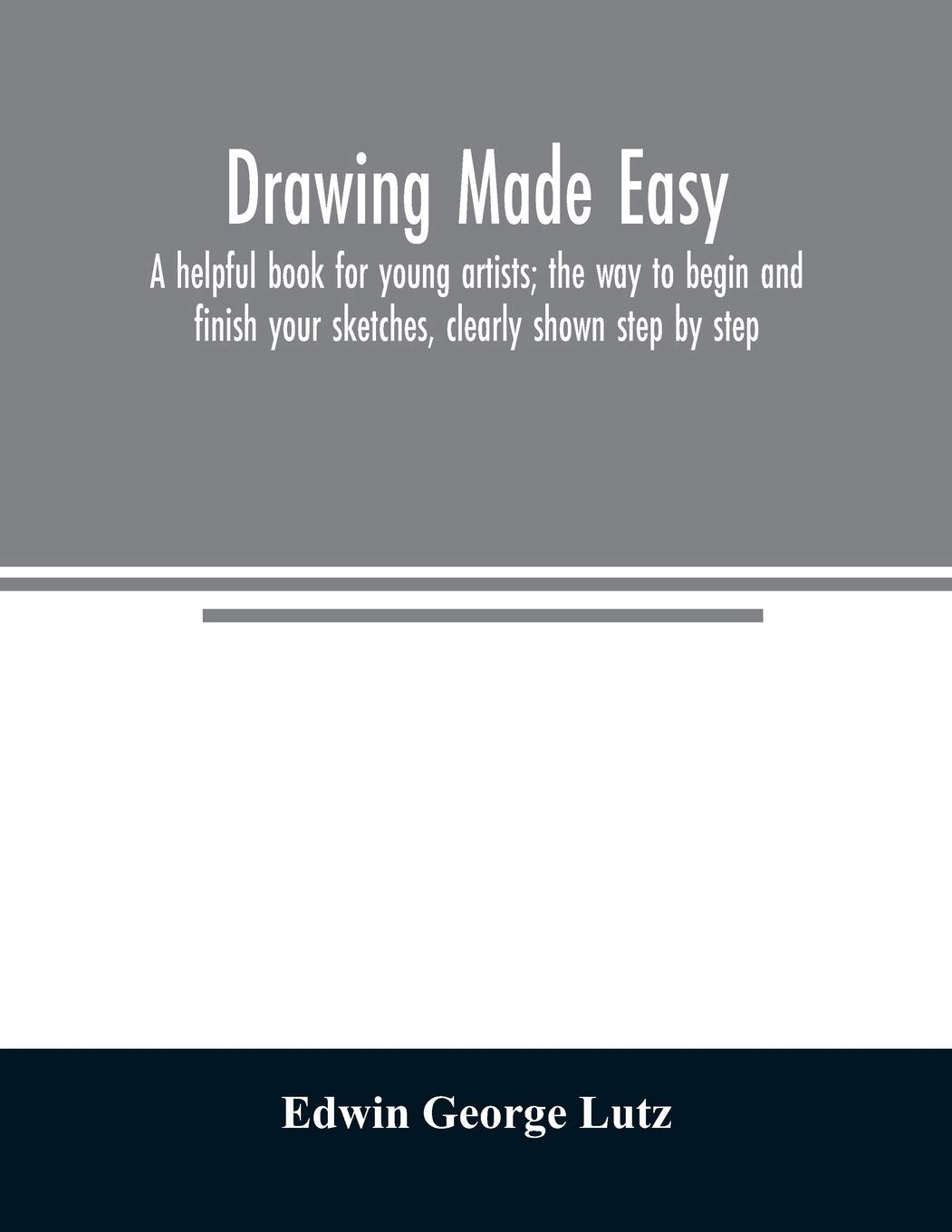 Buy Drawing made easy: a helpful book for young artists; the way to ...