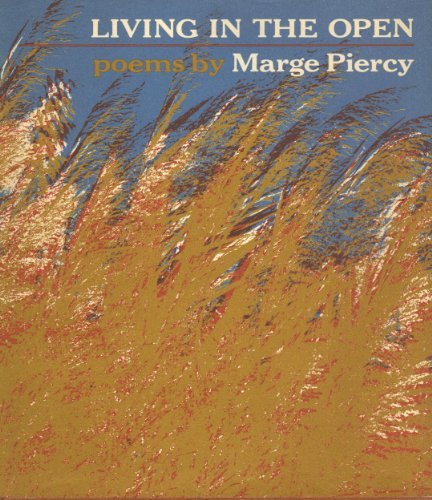 Living in the Open: Piercy, Marge: 9780394499871: Amazon.com: Books