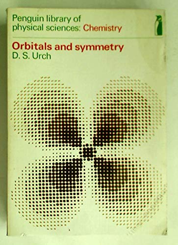 Orbitals and symmetry, (Penguin library of physical sciences. Chemistry ...