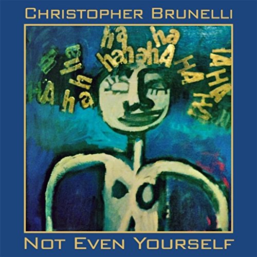 Amazon.com: Not Even Yourself : Chris Brunelli: Digital Music