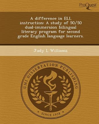 A Difference in Ell Instruction: A Study of 50/50 Dual-Immersion ...