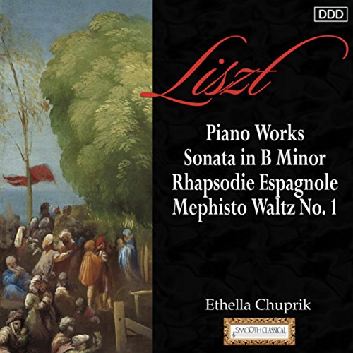 Play Liszt: Piano Works Sonata in B Minor - Rhapsodie Espagnole ...
