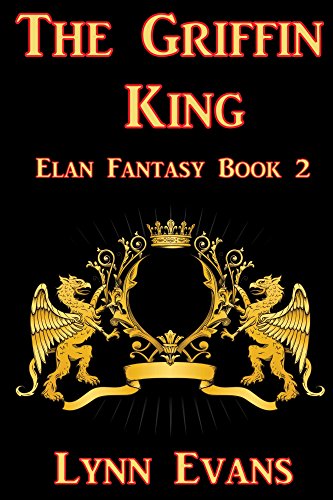 Amazon.com: The Griffin King (Elan Fantasy Series Book 2) eBook : Evans ...