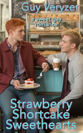 Strawberry Shortcake Sweethearts (A Gay Love Story) - Kindle edition by ...