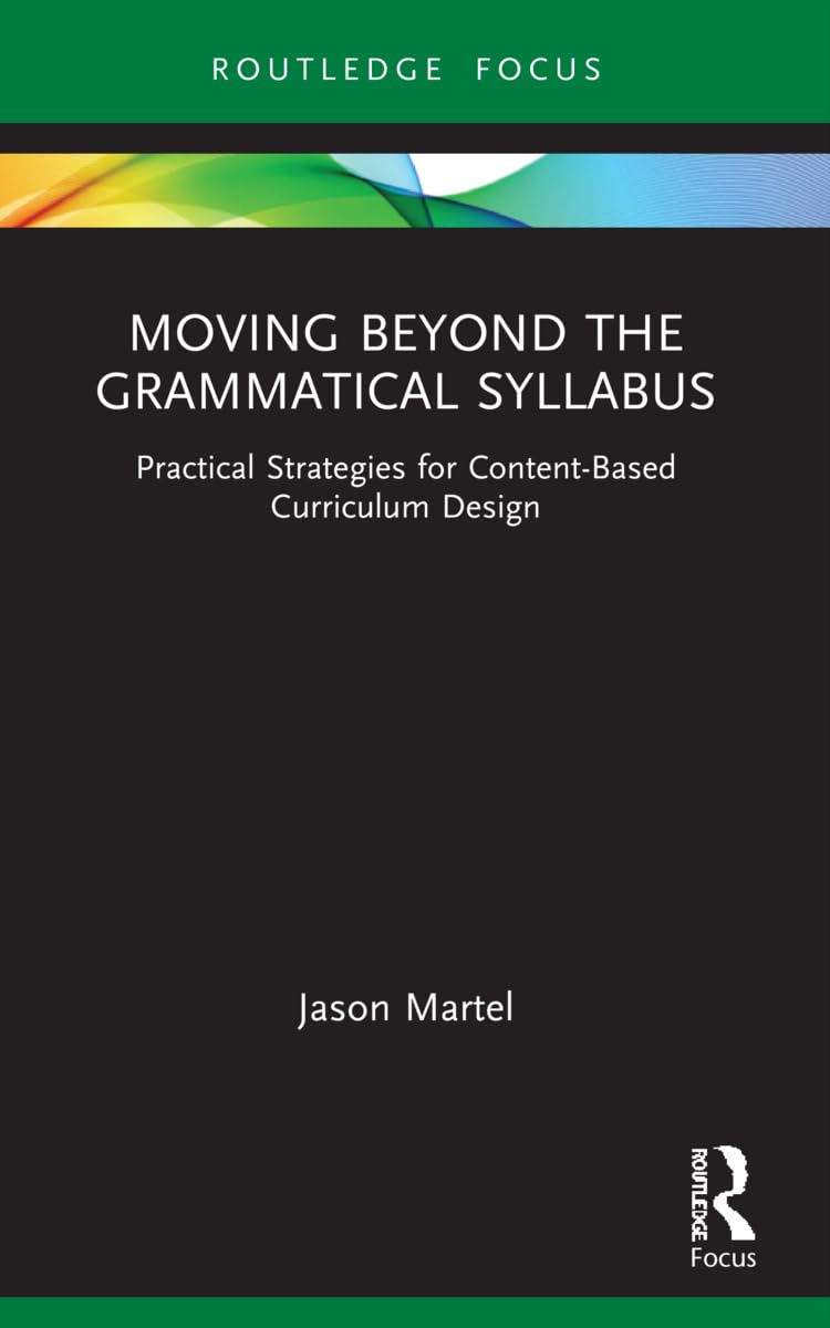 Moving Beyond the Grammatical Syllabus: Practical Strategies for ...