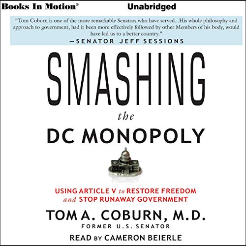 Amazon.com: Smashing the DC Monopoly: Using Article V to Restore ...