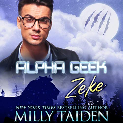 Amazon.com: Alpha Geek: Zeke (Audible Audio Edition): Milly Taiden ...