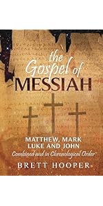 The Gospel of Messiah: Matthew, Mark, Luke, and John combined and in ...