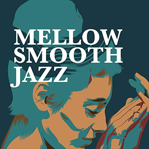 Mellow Smooth Jazz by VARIOUS ARTISTS on Amazon Music - Amazon.co.uk