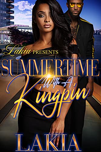 Summertime With A Kingpin (Kingpin Series Book 2) - Kindle edition by ...