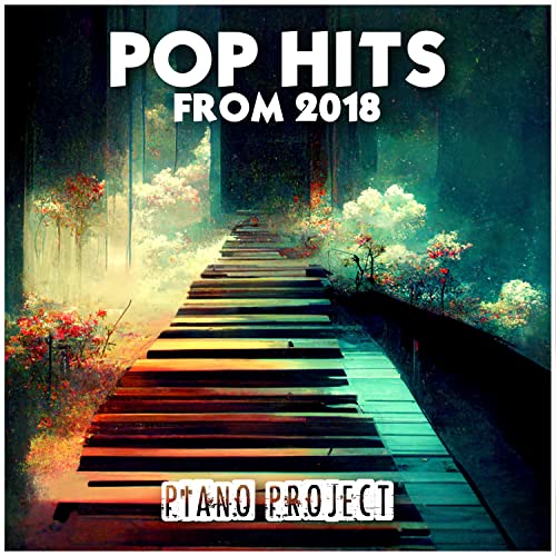 Amazon MusicでPiano ProjectのPiano Hits From 2018を再生する