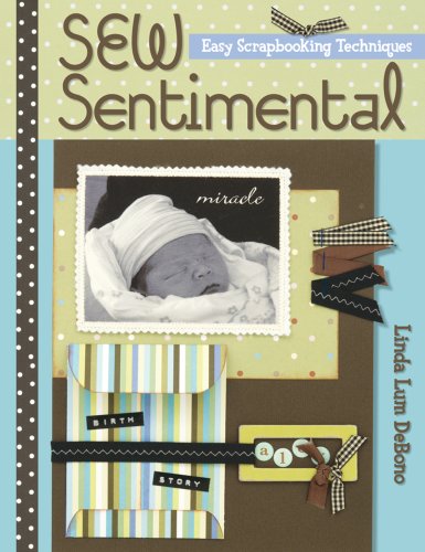 Sew Sentimental: Easy Scrapbooking Techniques: Debono, Linda Lum ...