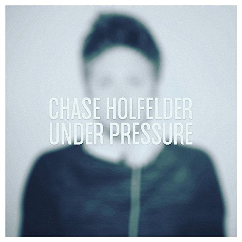 Amazon.com: Under Pressure : Chase Holfelder: Digital Music