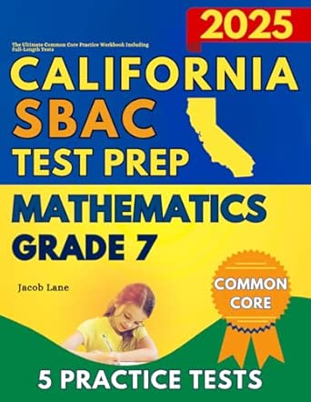 SBAC Test Prep California Grade 7 Mathematics: The Ultimate Common Core ...