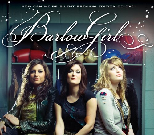 BarlowGirl - How Can We Be Silent - Amazon.com Music