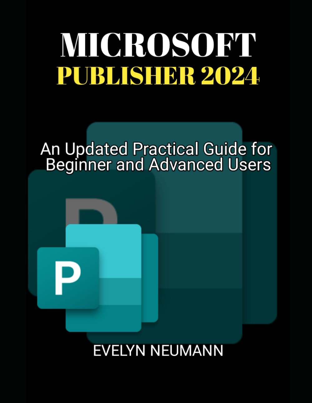 Amazon.com: Microsoft Publisher 2024: An Updated Practical Guide for ...