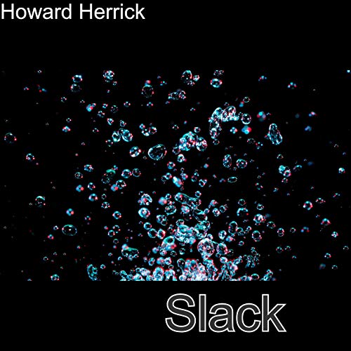 Play Slack by Howard Herrick on Amazon Music
