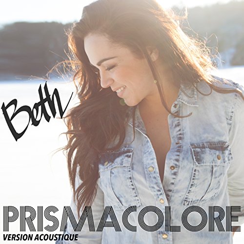 Amazon.com: Prismacolore (Version acoustique) : Beth: Digital Music
