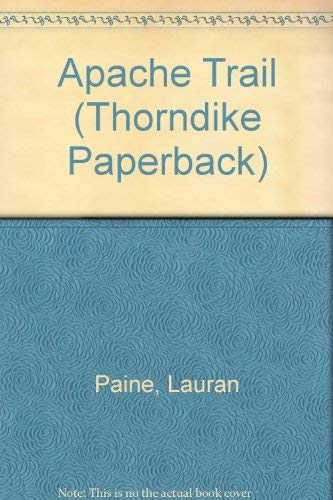 Apache Trail: Paine, Lauran: 9780783889283: Amazon.com: Books