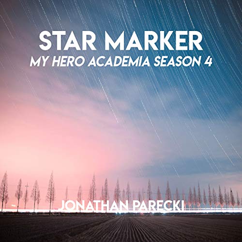 Star Marker (From "My Hero Academia Season 4") by Jonathan Parecki on ...