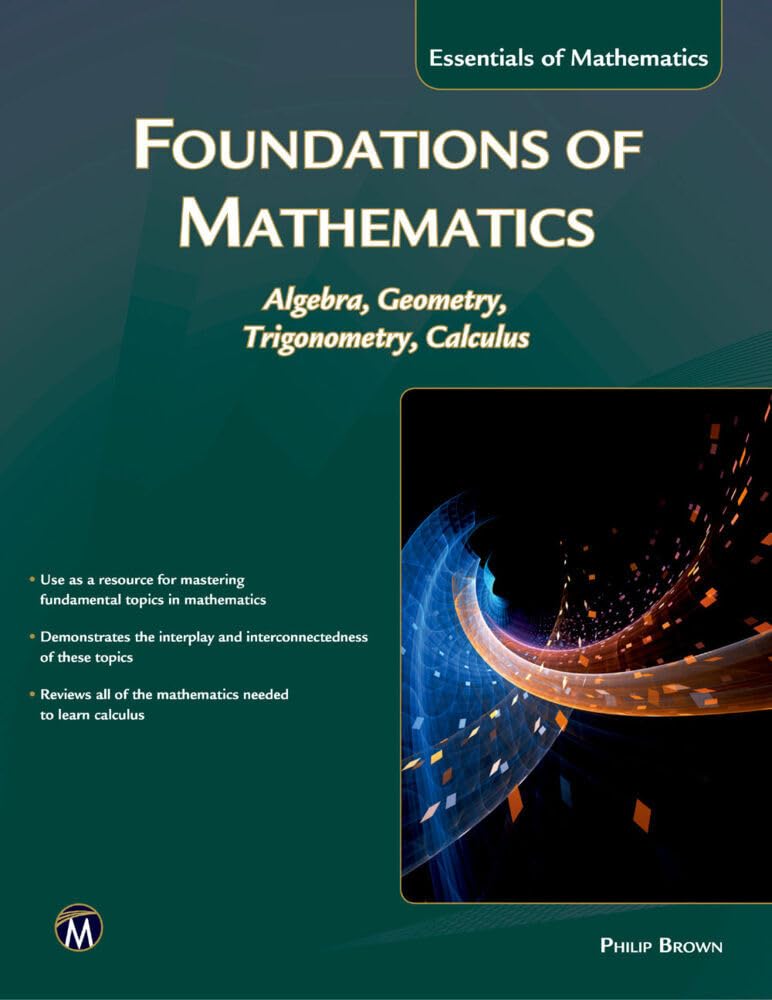 Foundations of Mathematics: Algebra, Geometry, Trigonometry and ...