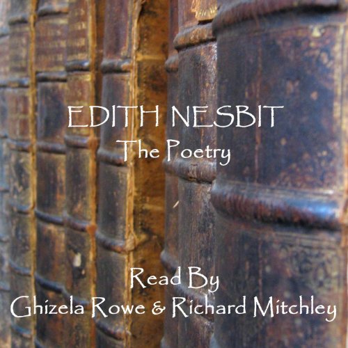 Play Edith Nesbit - The Poetry by Edith Nesbit on Amazon Music
