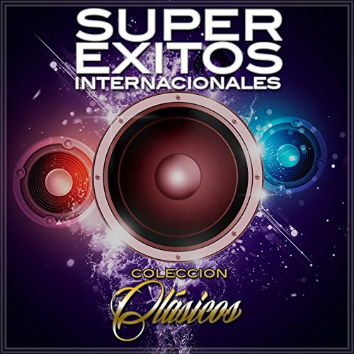 Play Súper Éxitos Internacionales, Colección Clásicos by Súper Éxitos ...