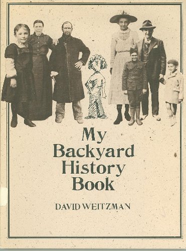 My Backyard History Book: David Weitzman: 9780316929011: Amazon.com: Books