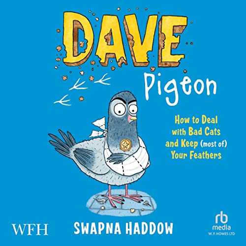 Dave Pigeon: How to Deal with Bad Cats and Keep (Most of) Your Feathers ...