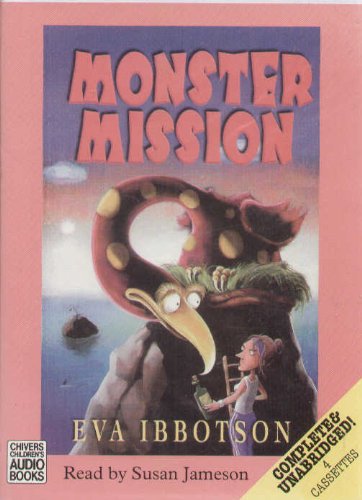 Complete & Unabridged (Monster Mission): Amazon.co.uk: Ibbotson, Eva ...