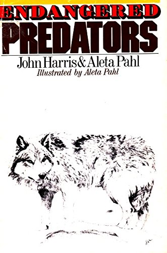 Endangered Predators: Harris, John, Pahl, Aleta: 9780385080385: Amazon ...
