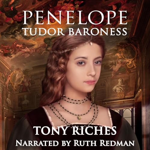 Penelope: Tudor Baroness: The Elizabethan Series, Book 4 (Audio ...