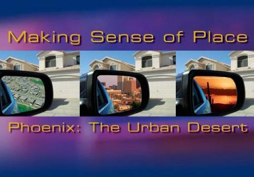 Amazon.com: Making Sense of Place-Phoenix: The Urban Desert : Northern ...