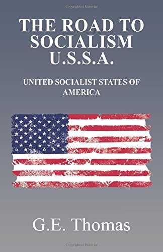The Road to Socialism Ussa: Thomas, G.E.: 9781495802249: Amazon.com: Books