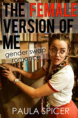 The Female Version Of Me: Gender Swap Romance: Gender Transformation ...